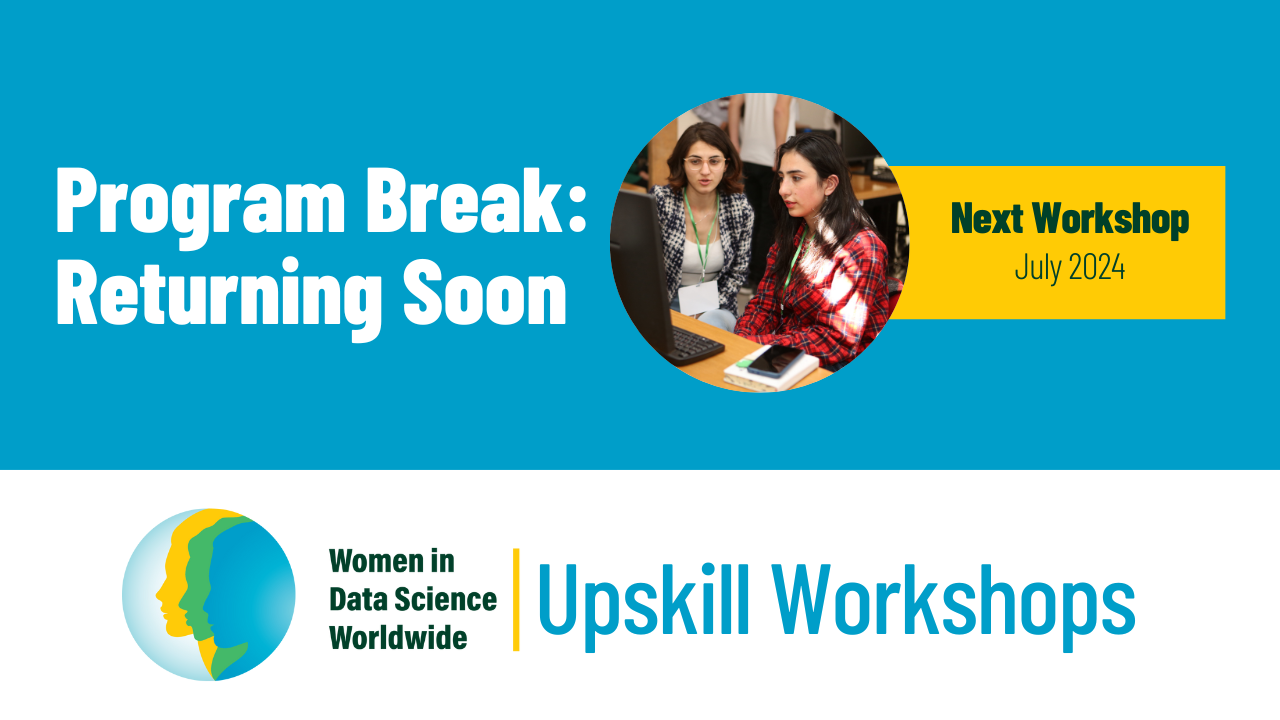 WiDS Upskill Workshops | WiDS Worldwide